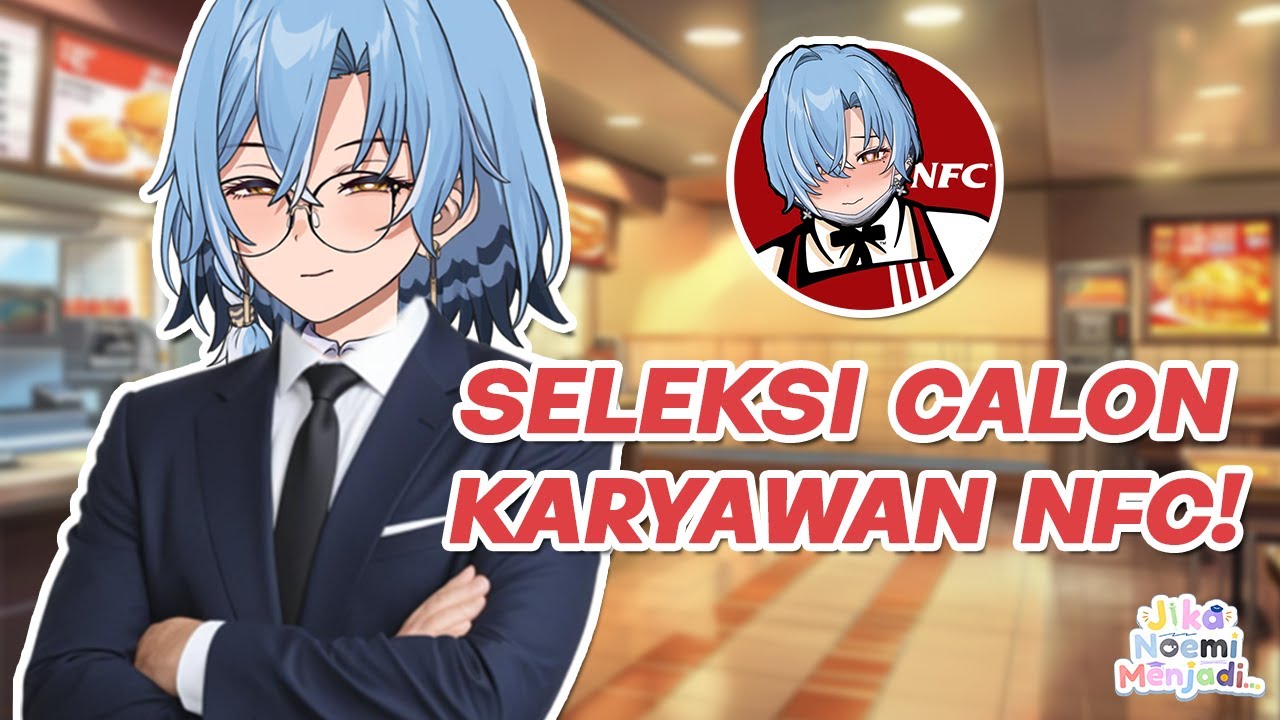 SELEKSI CALON KARYAWAN NOEMI FRIED CHICKEN (NFC) #JikaNoemiMenjadi ...