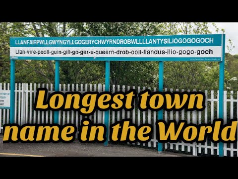 LONGEST TOWN NAME IN THE WORLD ...