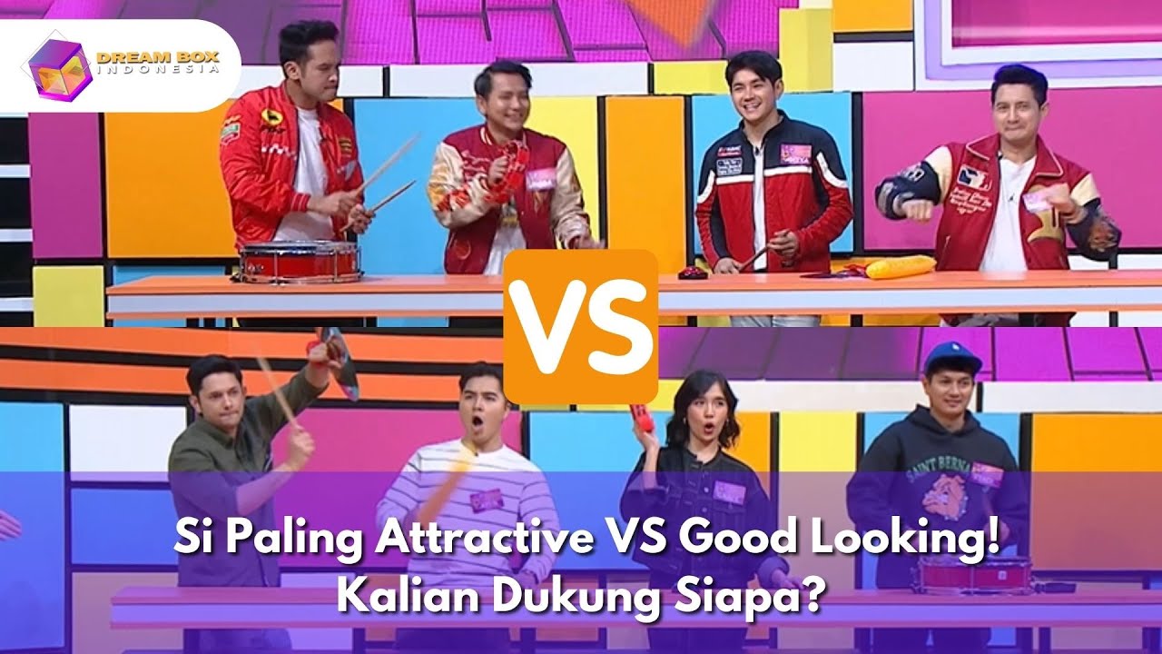 Si Paling Attractive VS Good Looking! Kalian Dukung Siapa? - DREAMBOX ...