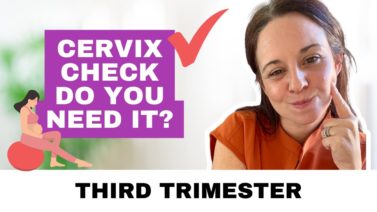 Do you need a cervix check at 36 weeks? - YouTube