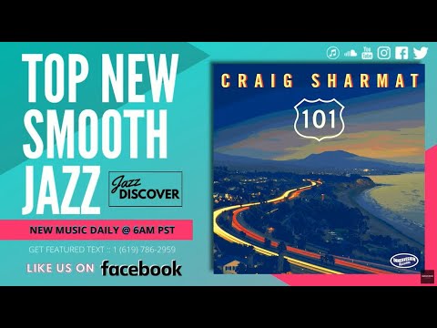 New Smooth Jazz: Craig Sharmat - 101 (#CraigSharmat #SmoothJazz) "BEST ...
