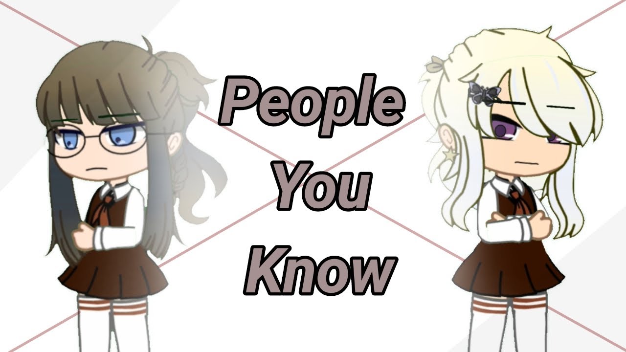 People You Know | meme | - YouTube