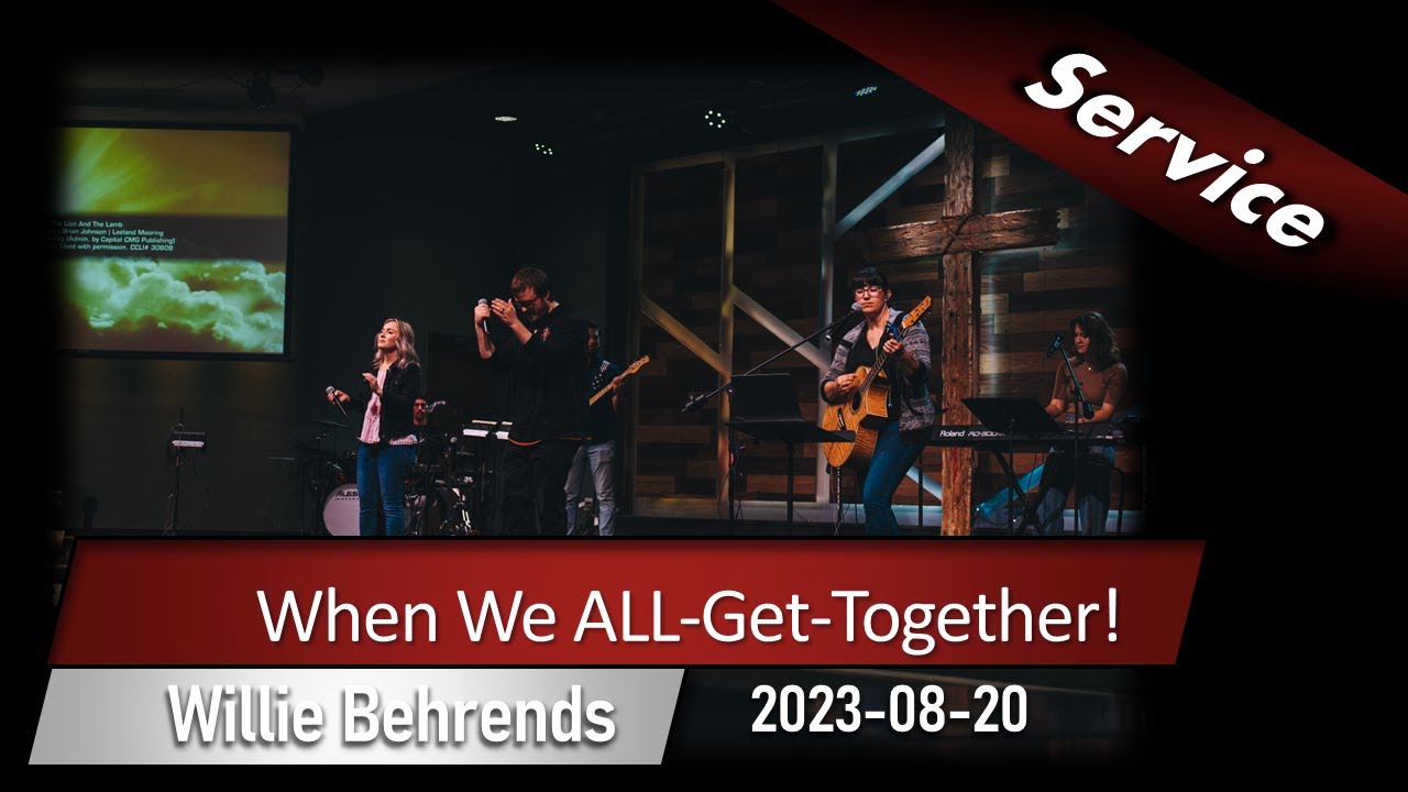 When We ALL Get Together:(2023-08-20) Service - YouTube