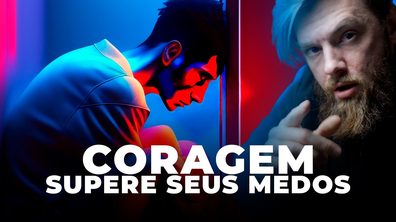 CORAGEM | APRENDA SUPERAR SEUS MEDOS - YouTube