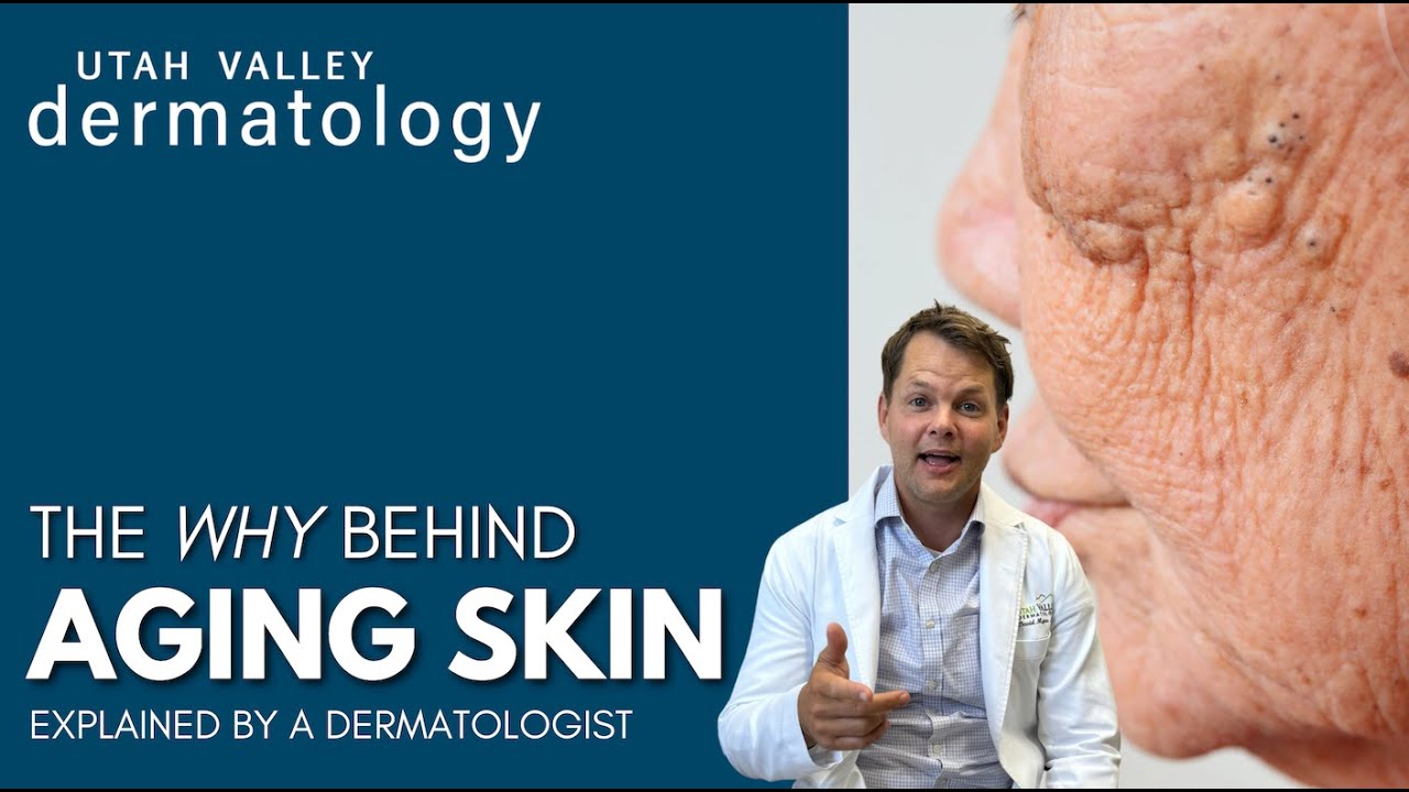 The WHY Behind Aging Skin | Utah Valley Dermatology - YouTube