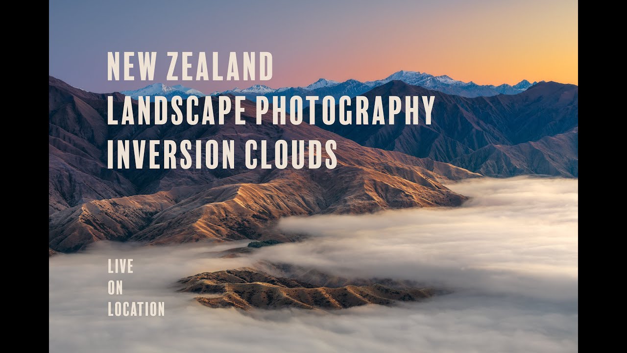 NEW ZEALAND LANDSCAPE PHOTOGRAPHY - Inversion Clouds near Wanaka - YouTube