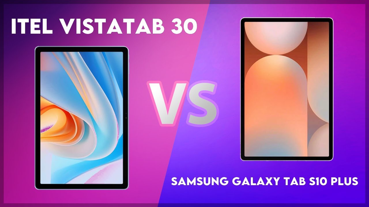 Itel VistaTab 30 vs Samsung Galaxy Tab S10 Plus Comparison - YouTube