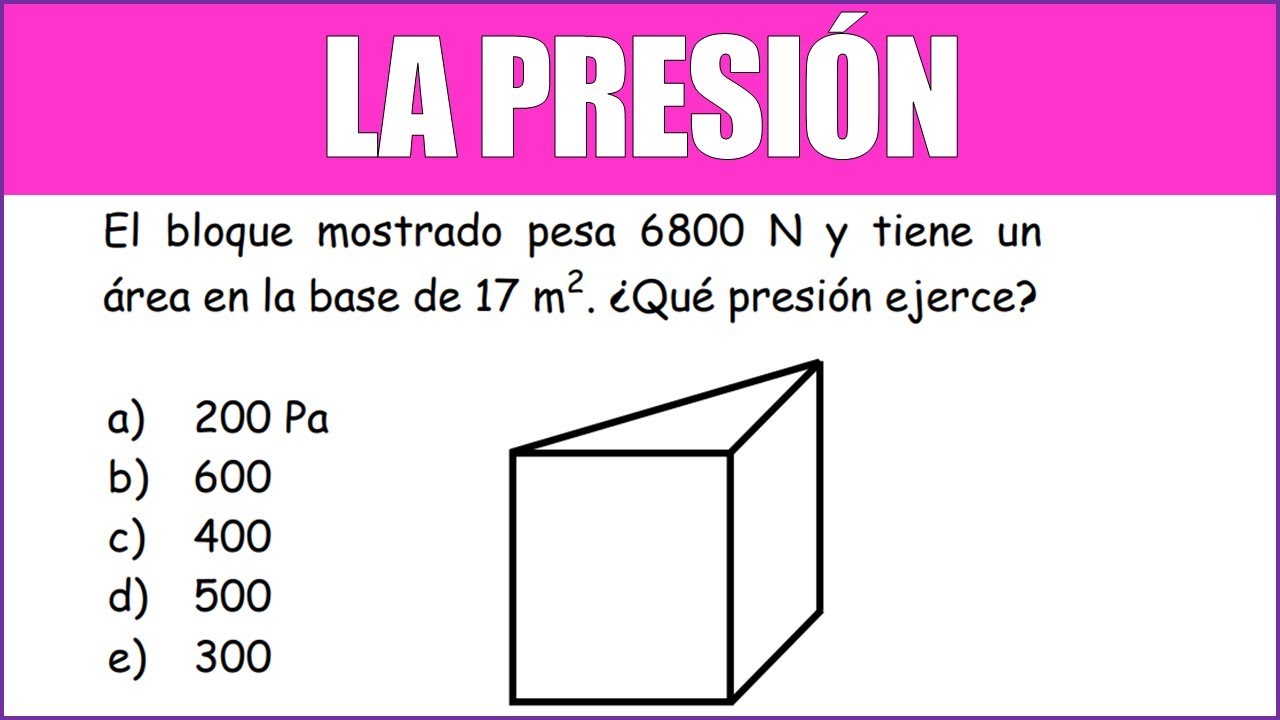 El bloque mostrado pesa 6800 N y tiene un área en la base de 17 m2 ...