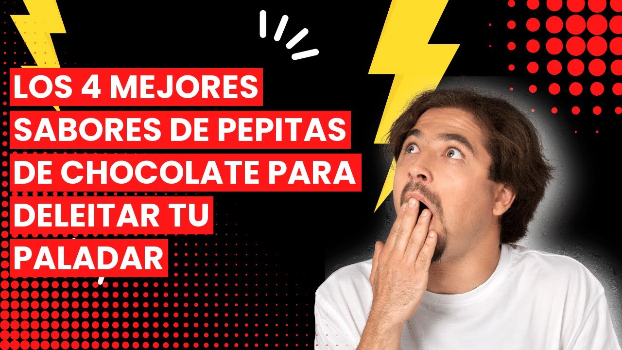 【Pepitas de chocolate】Los 4 mejores sabores de pepitas de chocolate ...