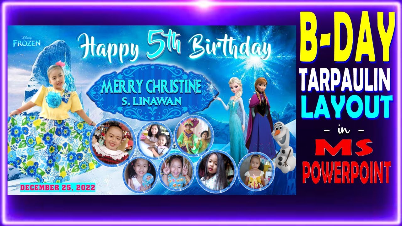 BIRTHDAY TARPAULIN LAYOUT AND DESIGN IN MS POWERPOINT II FROZEN THEMED BIRTHDAY TARPAULIN LAYOUT AND DESIGN IN MS POWERPOINT II FROZEN THEMED