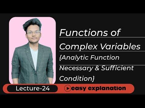 Analytic Function Necessary and sufficient condition for function to be analytic | L-24 | - YouTube