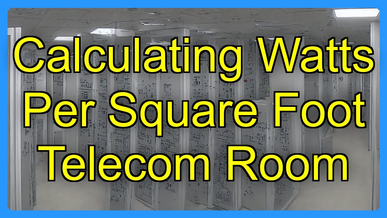 Calculating Watts Per Square Foot Telecom Room - YouTube