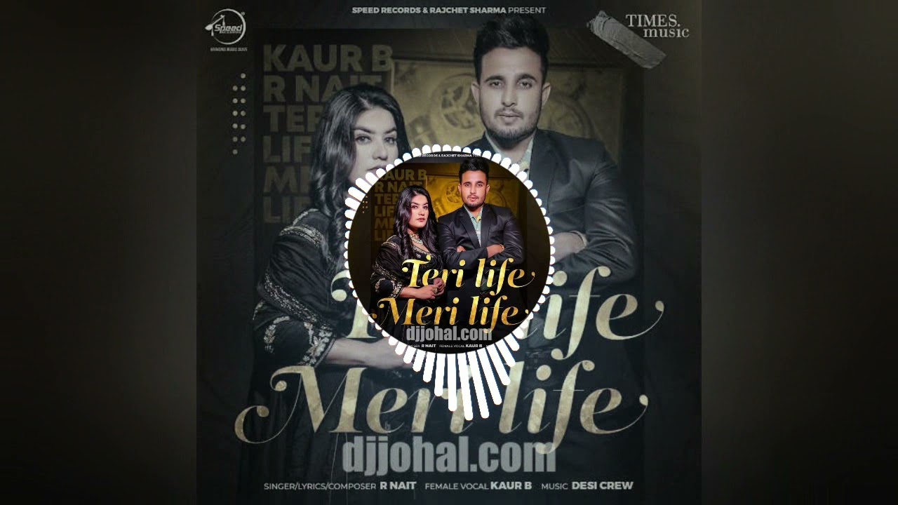 Teri Life Meri Life R Nait - YouTube
