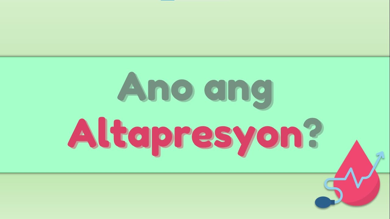 Ano ang Altapresyon? - Leksyon Aksyon Laban sa Altapresyon (Ep. 1 ...