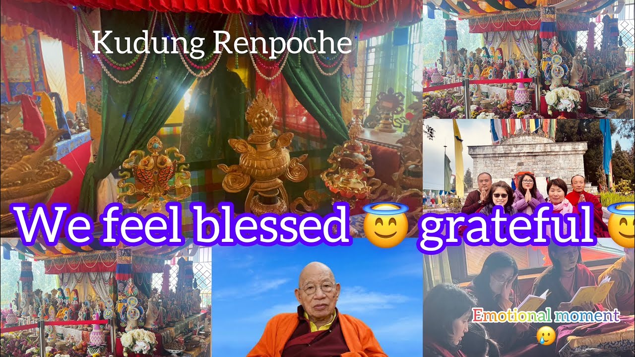 Kudung His holiness Dodrupchen Renpoche’s we feel blessed and grateful ...