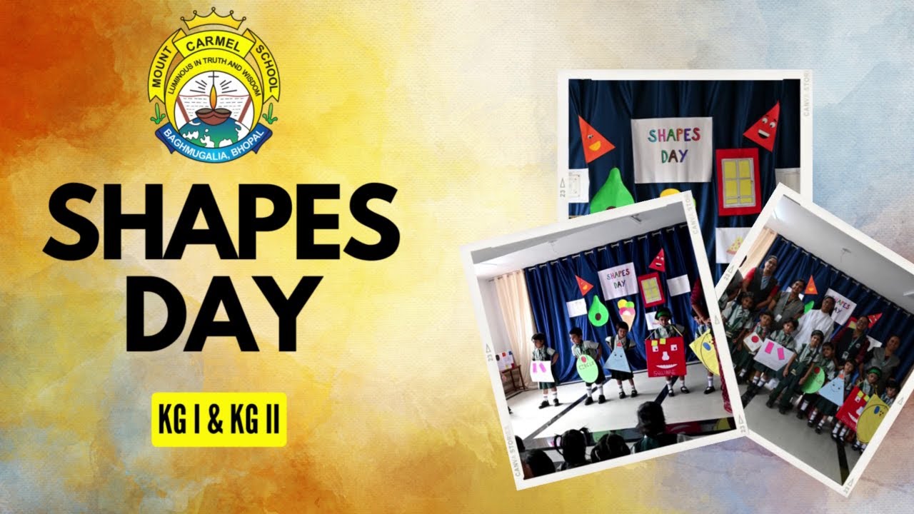 SHAPES DAY || SPECIAL ASSEMBLY || CLASS - KGI&II || MOUNT CARMEL SCHOOL ...