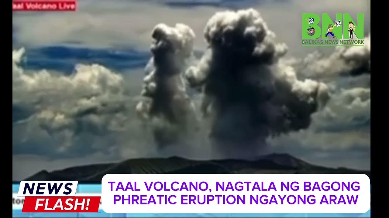 PANIBAGONG PHREATIC ERUPTION NG TAAL VOLCANO, NAITALA NG PHIVOLCS - YouTube