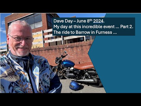 Dave Day Part 2. The ride into Barrow in Furness. - YouTube