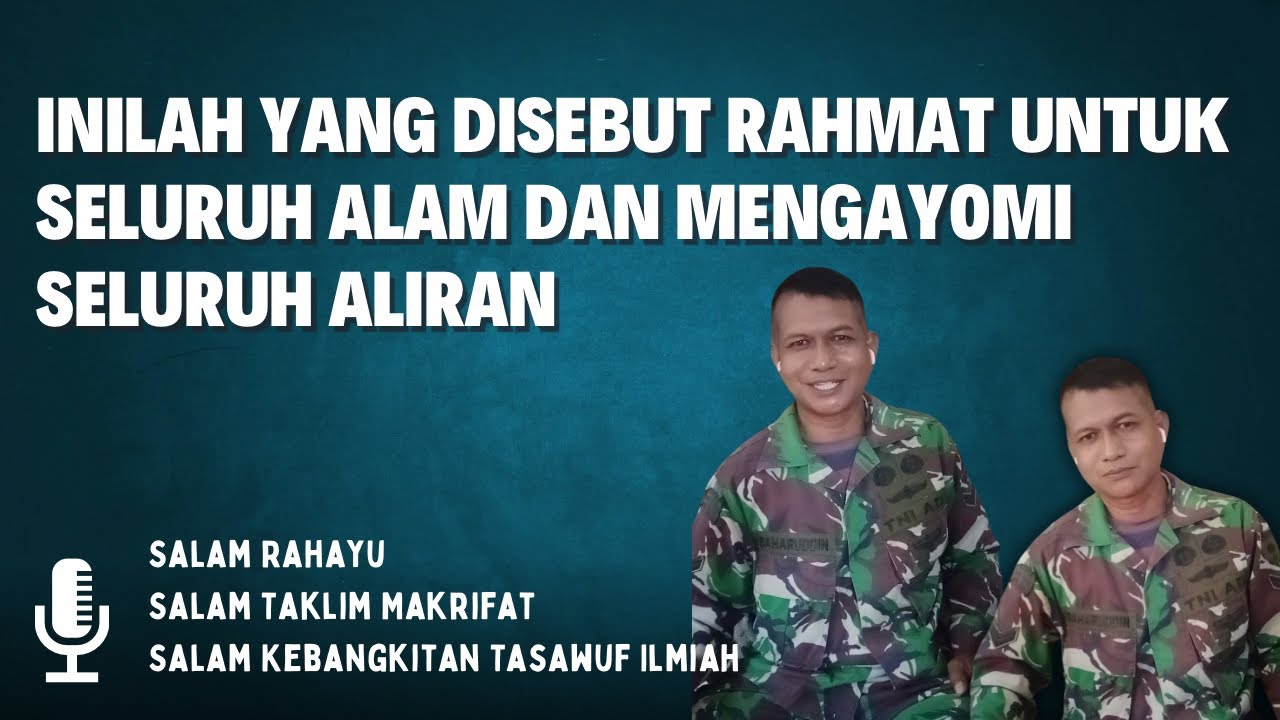 INILAH YANG DISEBUT RAHMAT UNTUK SELURUH ALAM DAN MENGAYOMI SELURUH ...