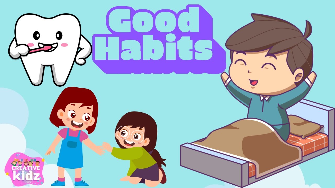 Good habits Song for Kids | Creative Kidz Nursery Rhymes and Kids Songs ...