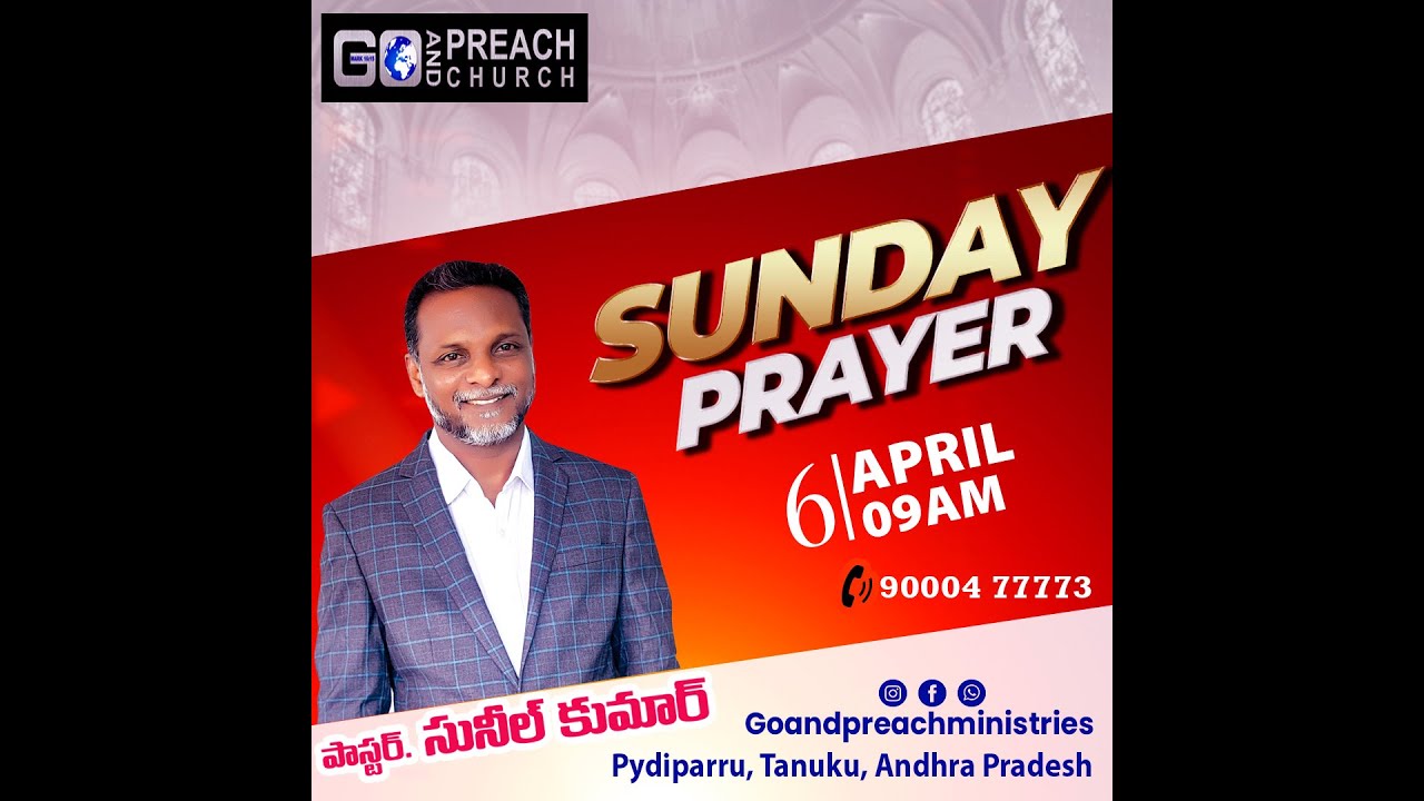 Sunday Service 06-04-2025 || Ps.Sunil Kumar || @ Go And Preach ...