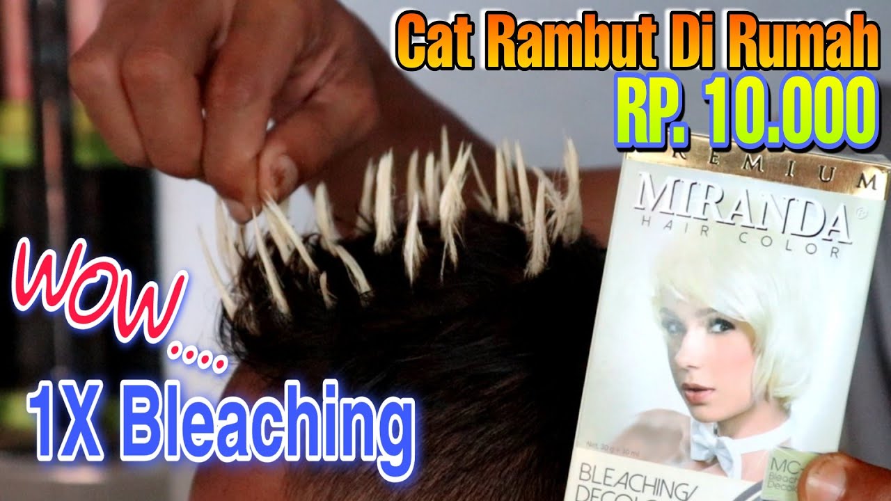 CARA Bleaching Rambut Dengan MIRANDA, Semir Rambut keren,Bleaching rambut Dirumah,Mewarnai ...