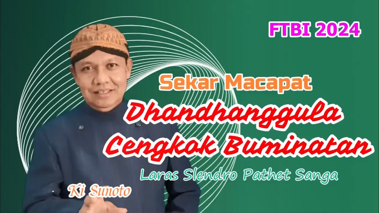 SEKAR MACAPAT DHANDHANGGULA CENGKOK BUMINATAN LARAS SLENDRO PATHET 9 ...