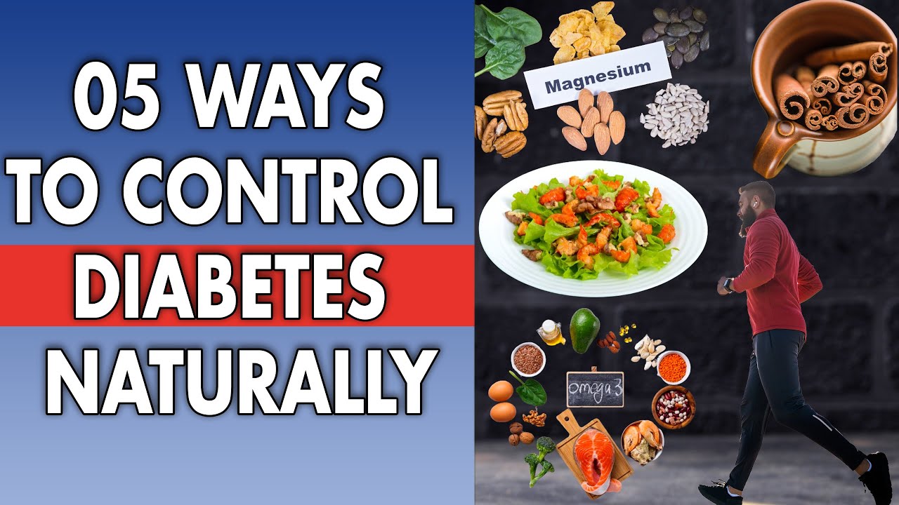 TOP 5 Natural Methods to Control Diabetes - YouTube
