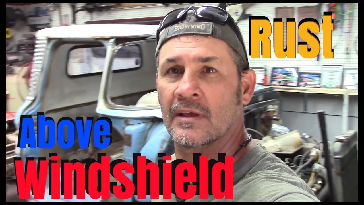 Rust repair above windshield chevy c10 truck - YouTube