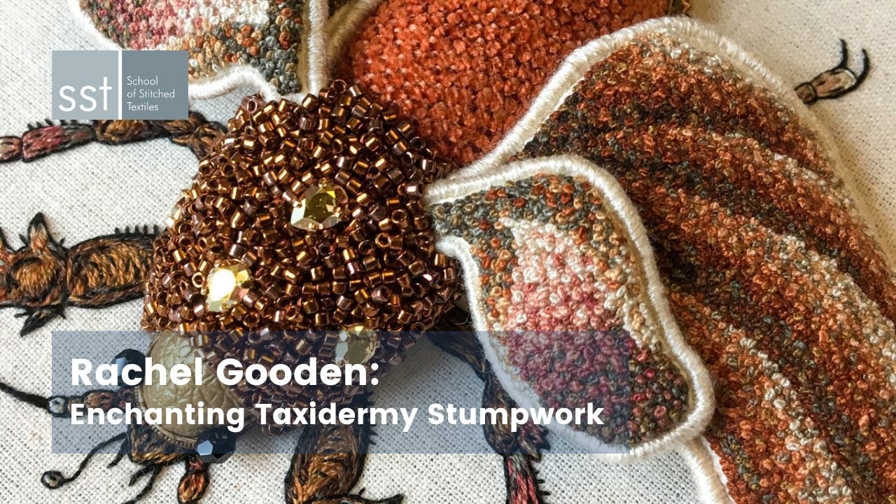 Rachel Gooden: Enchanting Embroidery & Taxidermy Stumpwork - YouTube