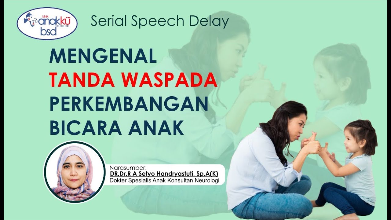 🔸Edu Talk - Serial Speech Delay - Bagian 2: Mengenal Red Flags (Waspada ...