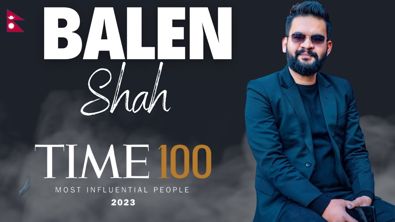 Rapper to Mayor: How Balen Shah Rocked TIME's 100 Next List! 🔥🎤🇳🇵 - YouTube