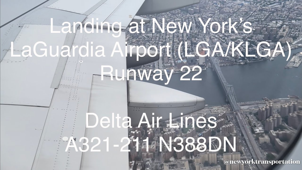 Landing at New York’s LaGuardia Airport (LGA) Runway 22 on a Delta Air ...