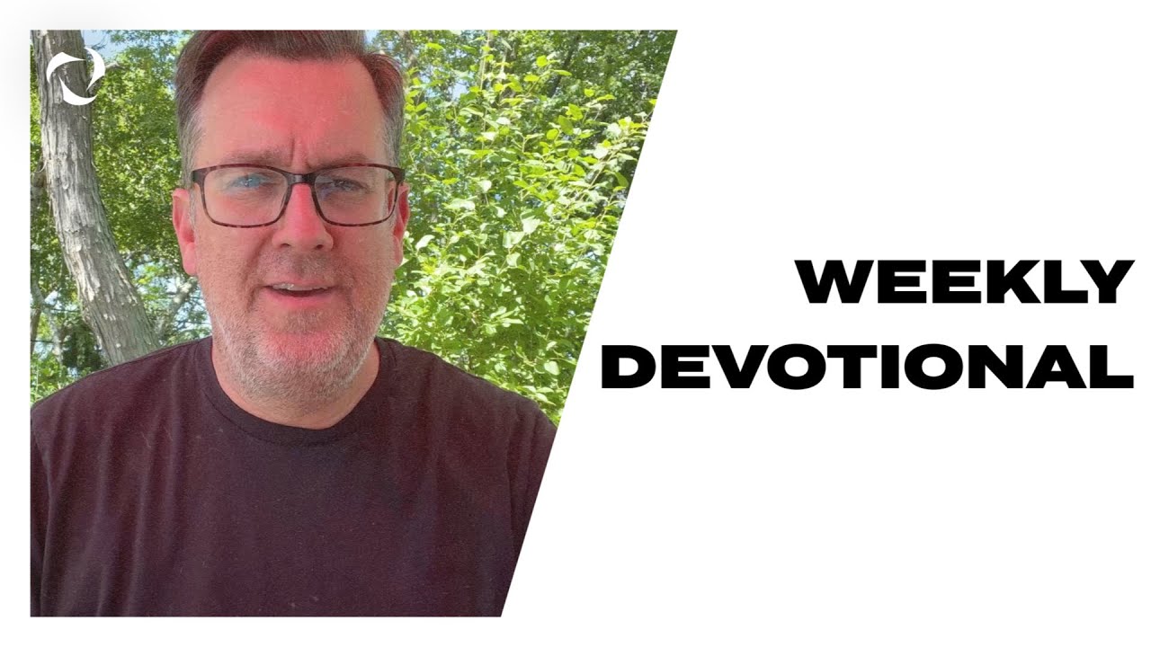 Weekly Devotional - June 22nd, 2022 - YouTube