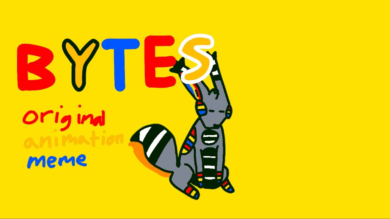Bytes | original animation meme | :D - YouTube
