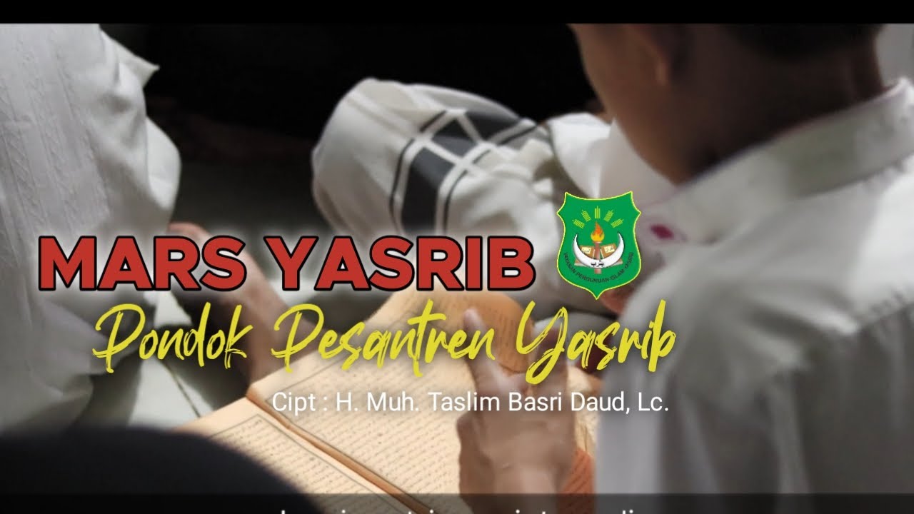 Mars Pondok Pesantren Yasrib Watansoppeng - YouTube