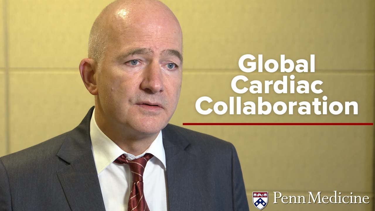 International Cardiac Surgeons Discuss Global Collaboration | Penn ...