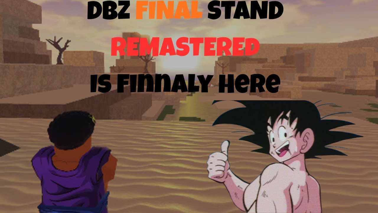 DBZ FINAL STAND REMASTERED THE JOURNEY BEGINS! - YouTube