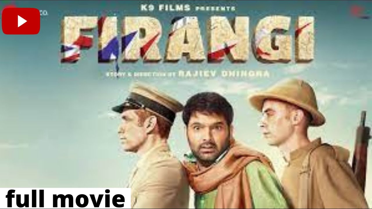 firangi full movie 2017 | kapil sharma | bollywood hindi | - YouTube