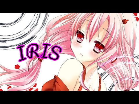 Nightcore - Iris (Lyrics) - YouTube