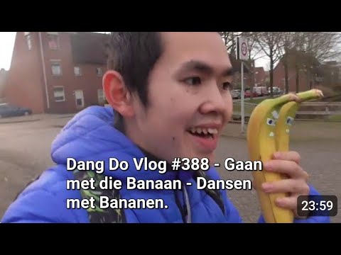 Dang Do Vlog #388 - Gaan met die Banaan - Dansen met Bananen.