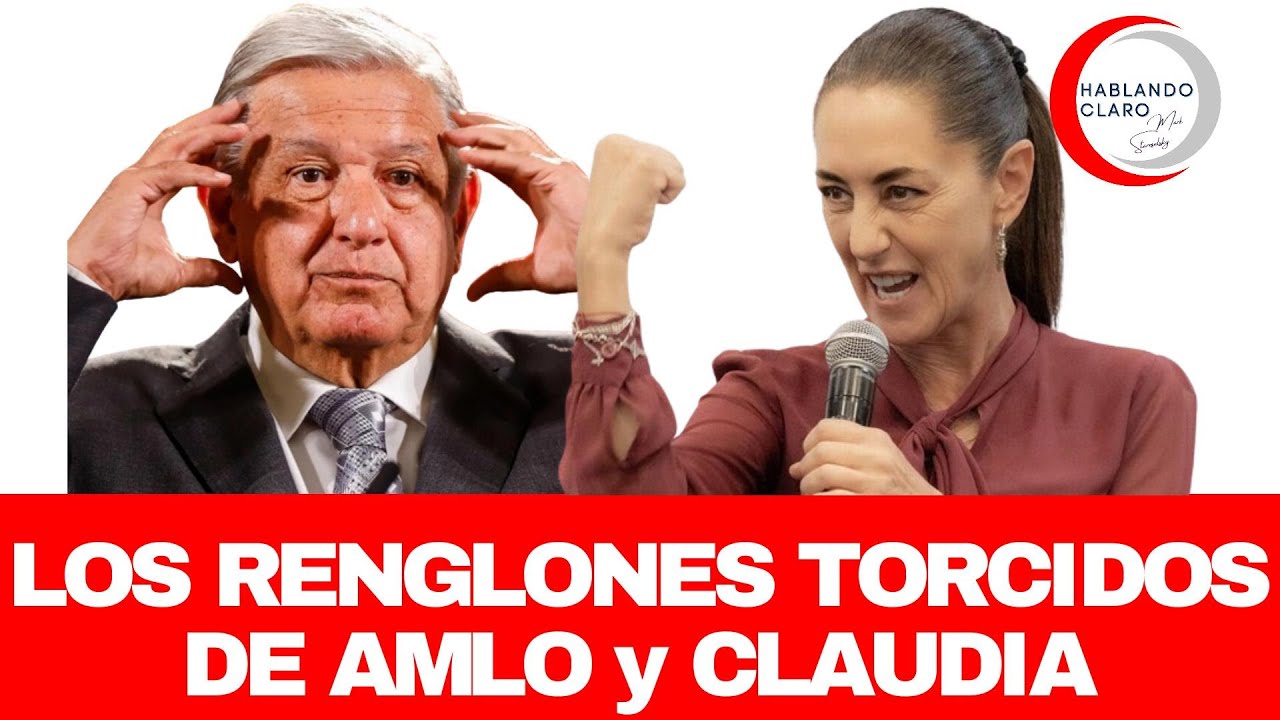 LOS RENGLONES TORCIDOS DE AMLO y LA CORCHOLATA - YouTube