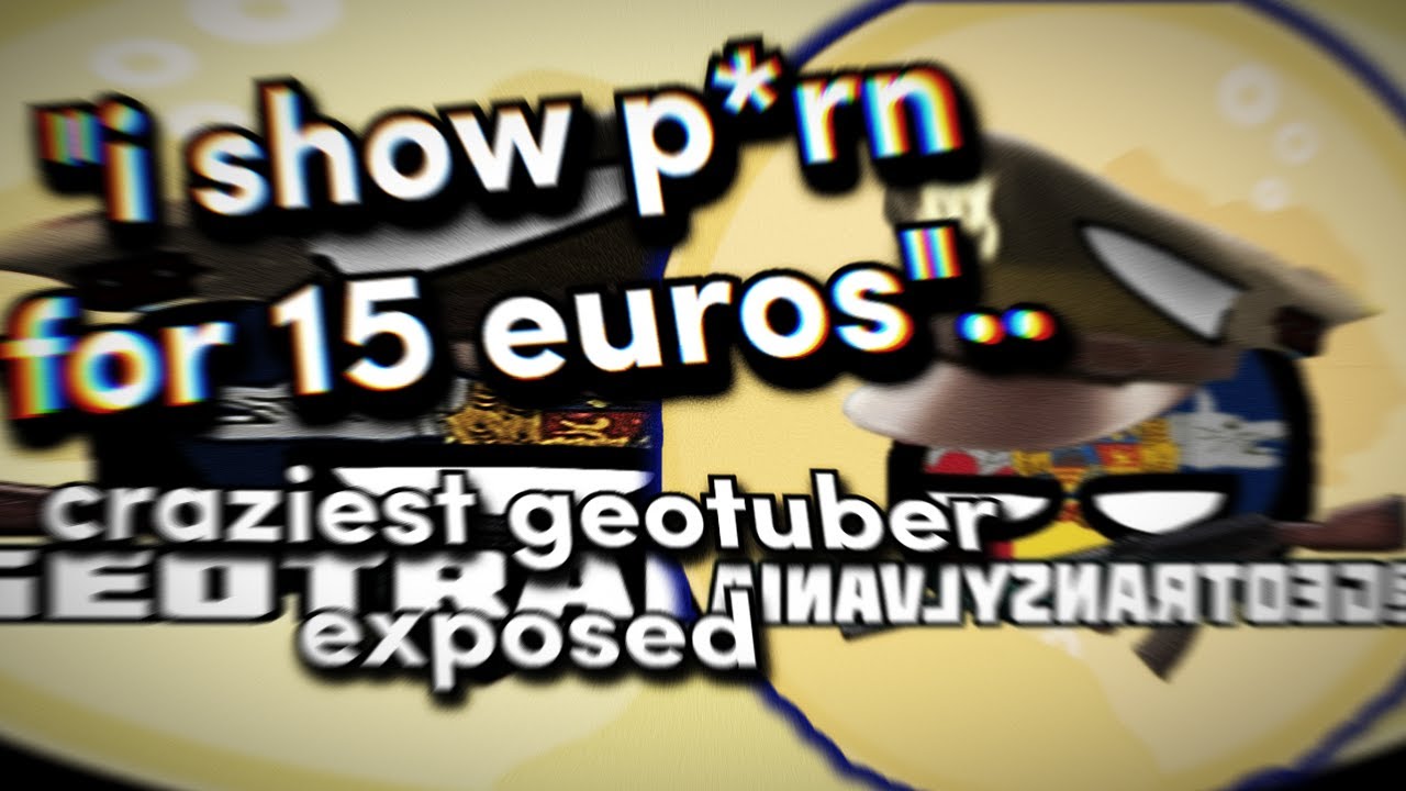 The *CRAZIEST* GeoTuber EVER *EXPOSED*.. - GeoRomania - YouTube