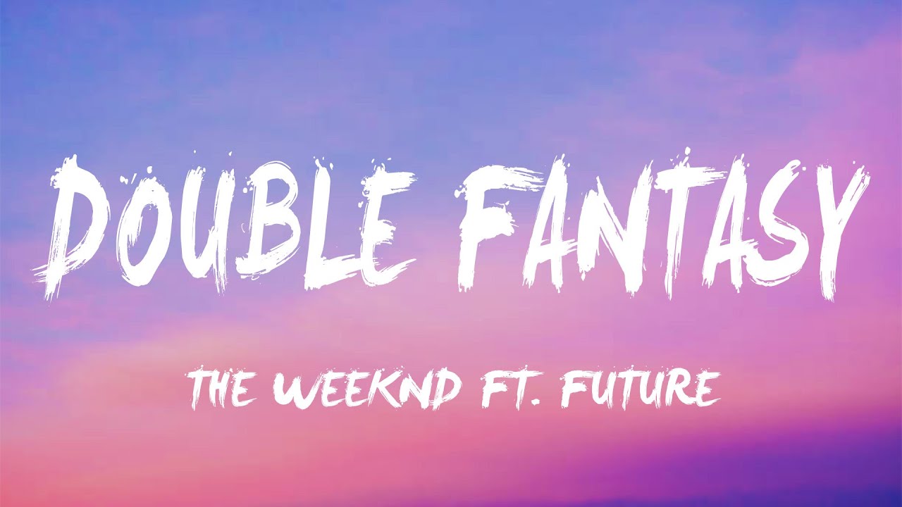 The Weeknd ft. Future - Double Fantasy (Lyrics) | SZA - Kill Bill ...