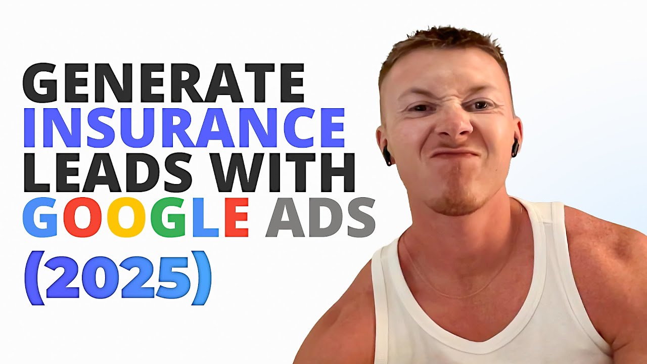Insurance Leads Using Google Ads | (2025) Guide - YouTube