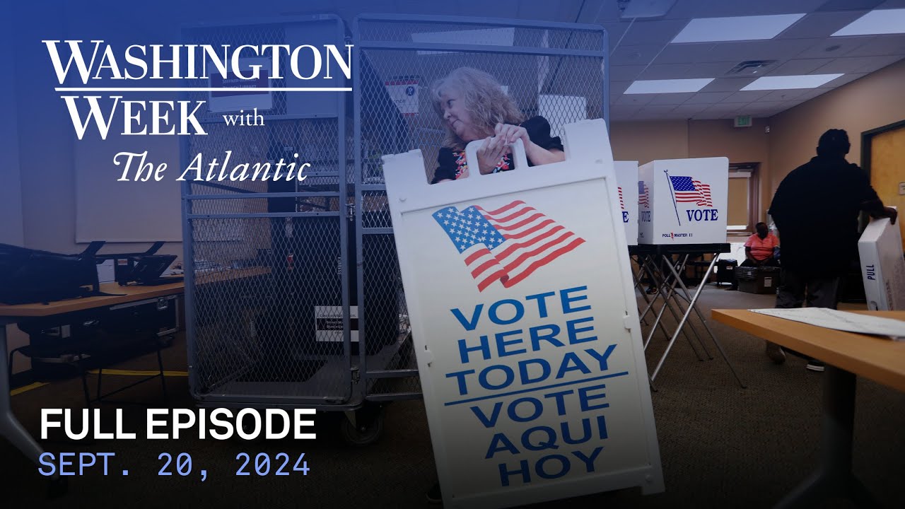 Washington Week with The Atlantic full episode, 9/20/24 - YouTube