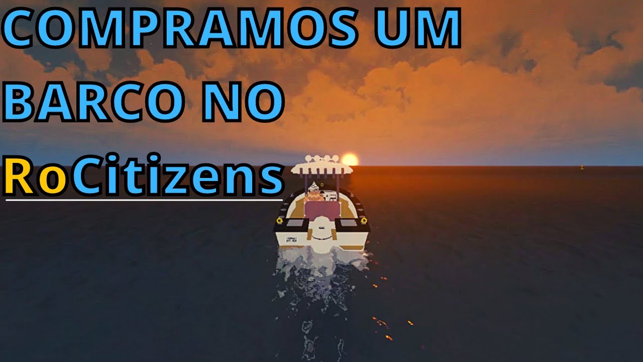 COMPREI UM BARCO NO ROCITIZENS-NOVA ATUALIZAÇÃO DO JOGO - YouTube