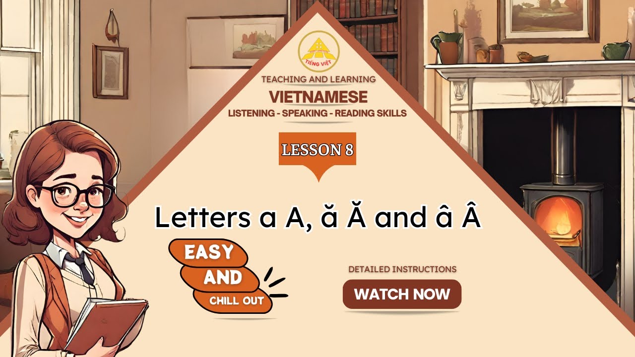 Vietnamese -How to teach & learn||Lesson 8: Letters a A, ă Ă và â Â ...