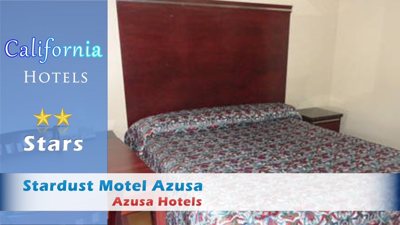 Stardust Motel Azusa - Azusa Hotels, California - YouTube