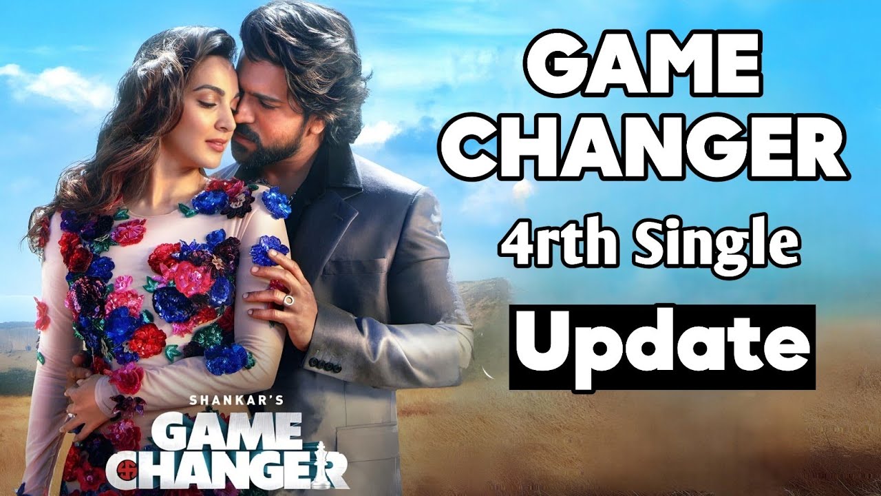 Game Changer 4 rth Single Update #gamechangermovie - YouTube